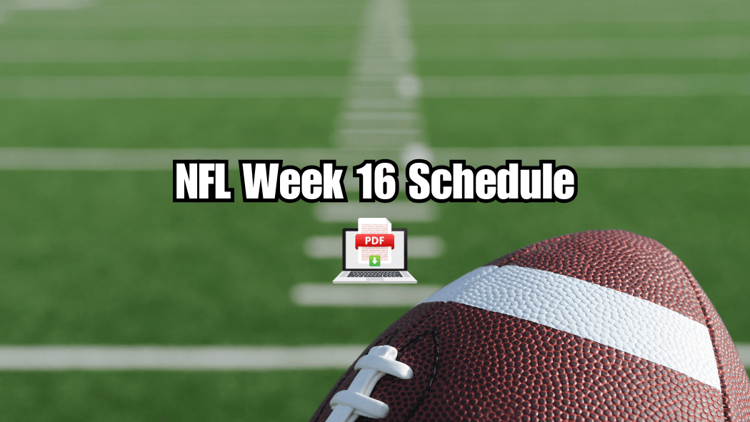 Printable NFL Week 16 Schedule 2024: TV Channels, Streaming info